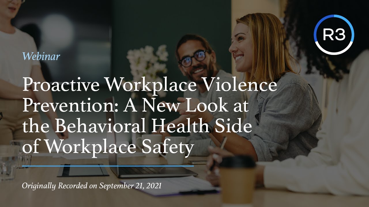 Proactive Workplace Violence Prevention A New Look at the Behavioral ...