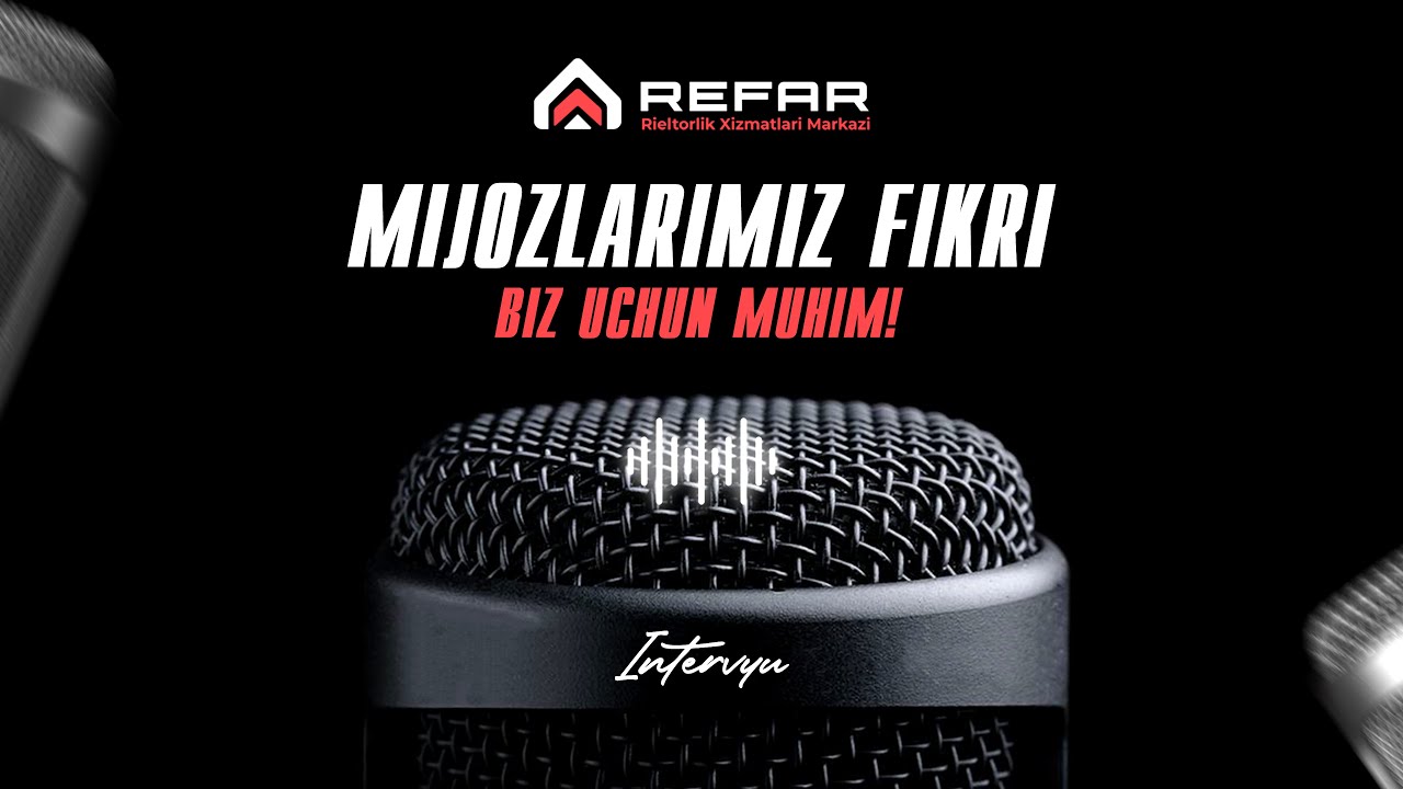 Refar- Mijozlarimiz fikri biz uchun muhim! - YouTube