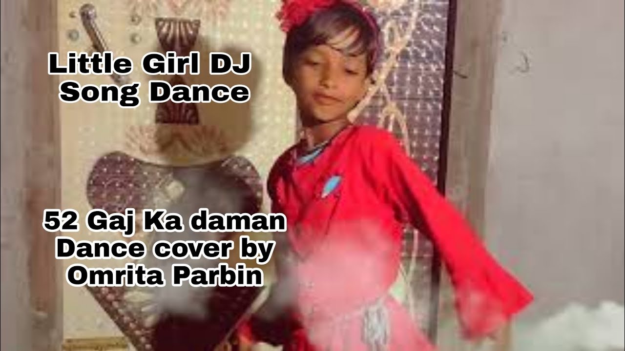 52 Gaj Ka daman DJ dance 7 years little Girl Dance by omrita parbin ...