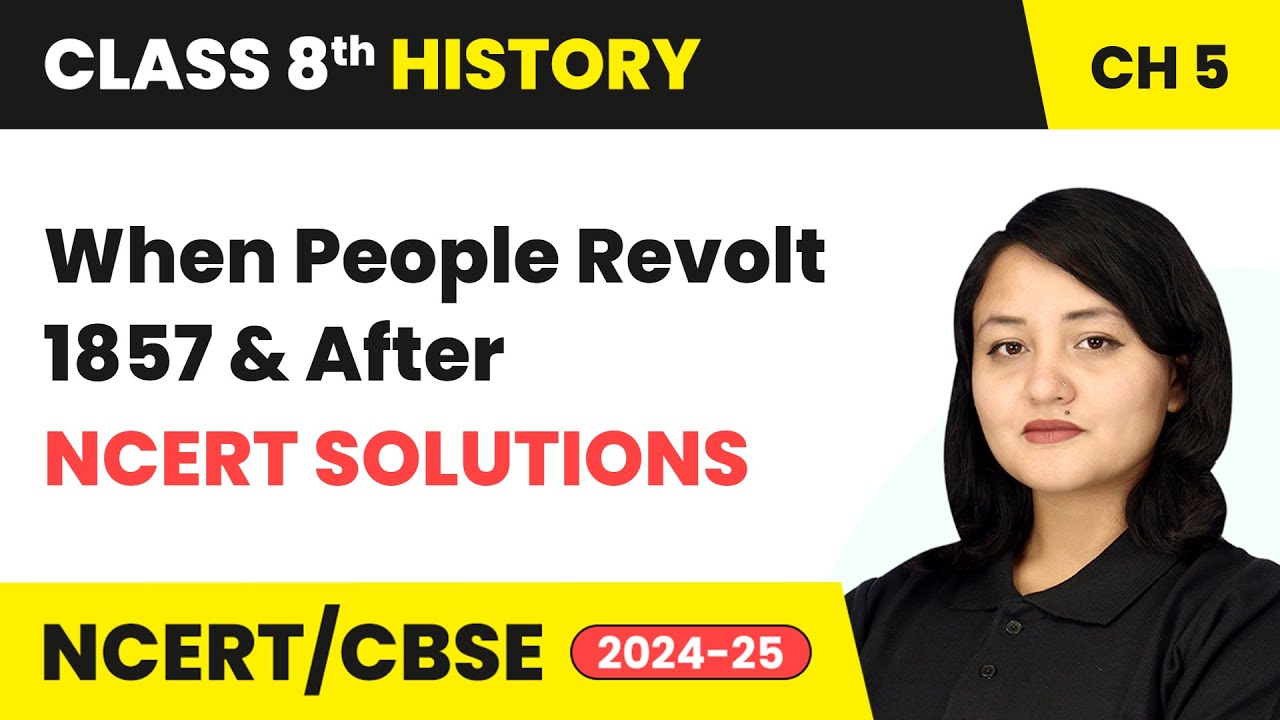 When People Revolt: 1857 and After - NCERT Solutions | Class 8 History ...