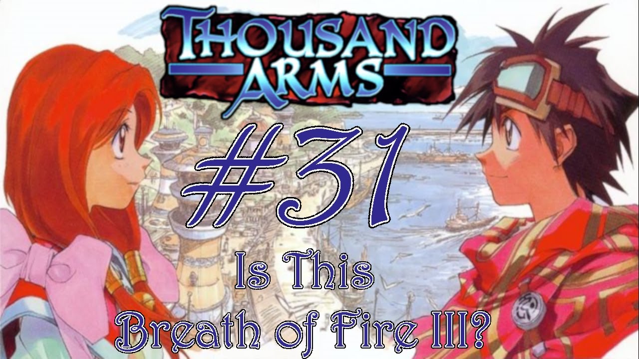Let’s Play Thousand Arms, Pt. 31 – Is This Breath of Fire III? - YouTube