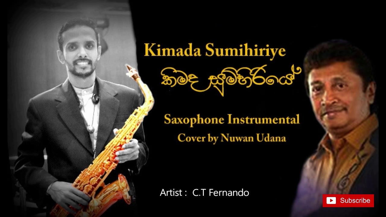 Kimada Sumihiriye | කිමද සුමිහිරියේ | Saxophone Instrumental Cover ...