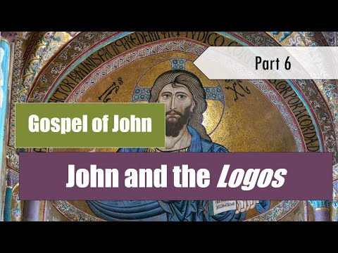 Understanding the Logos - Gospel of John (pt. 6) - YouTube