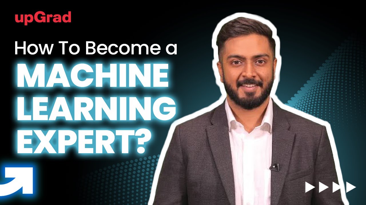 Path to Becoming a Machine Learning Expert | How To Become a Machine ...