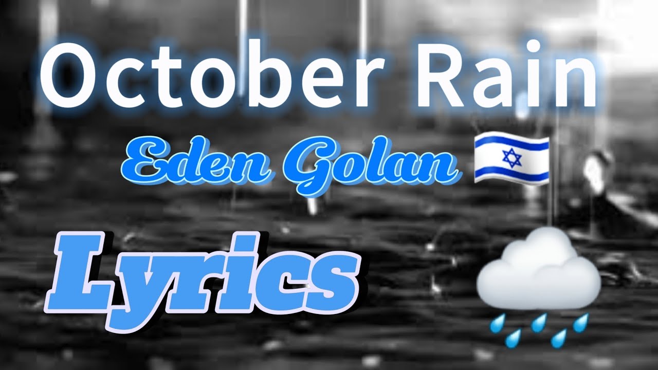 October Rain 🌧 Eden Golan Lyrics 🇮🇱🎵 - YouTube
