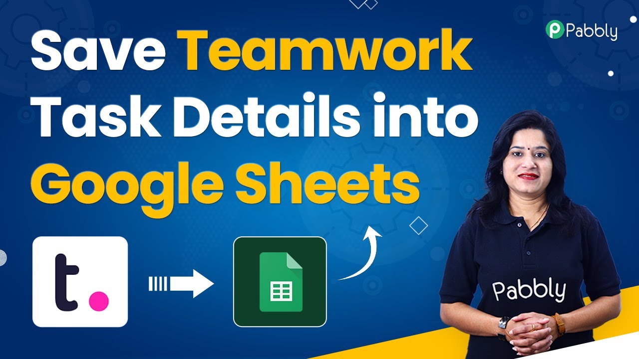 Save Teamwork Task Details into Google Sheets - YouTube