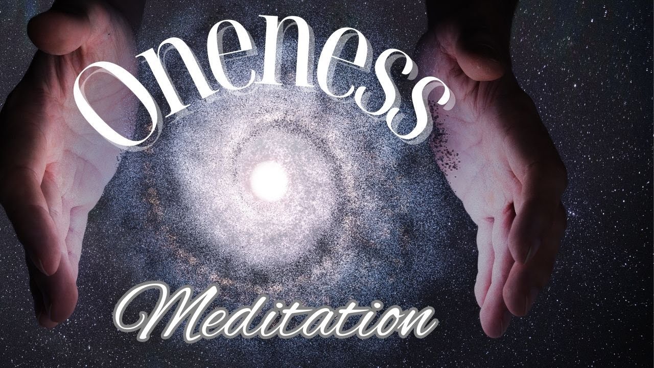Oneness Meditation | Connecting to Your Higher Self & the Universe ...