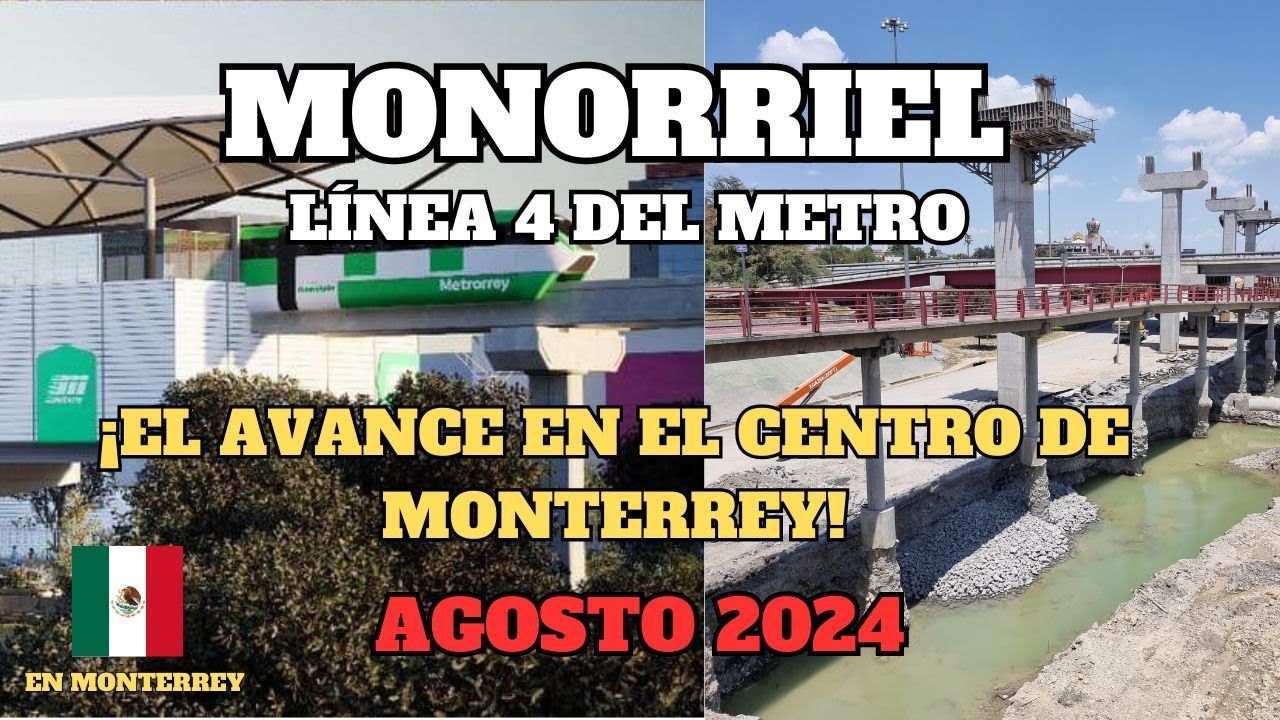 El avance de obras línea 4 del metro tipo monorriel en Monterrey zona ...