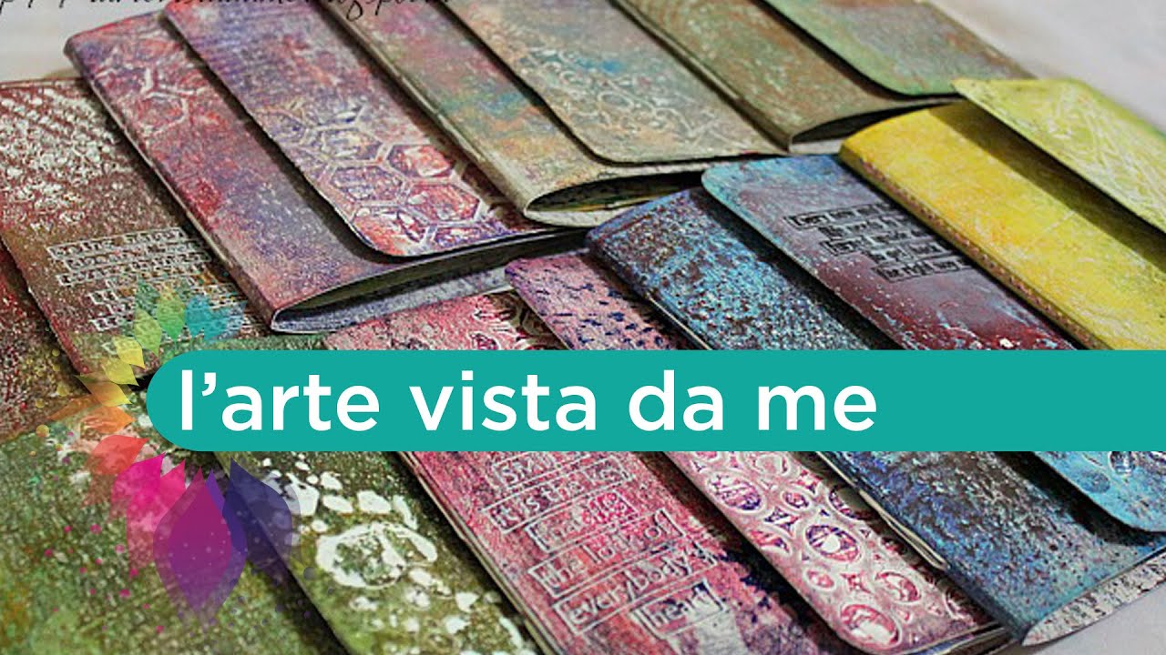 Mini Art Journal con gelli printing plate - Tutorial - Lartevistadame ...
