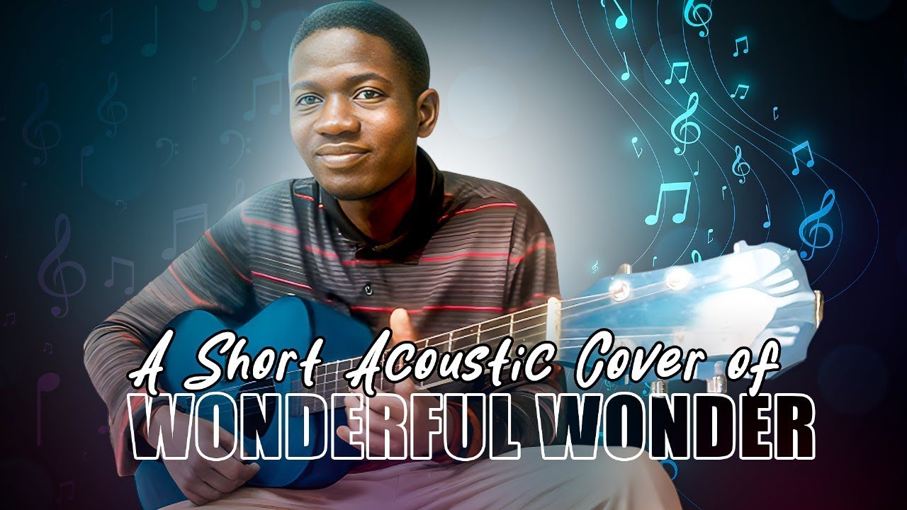 A Short Acoustic Cover Of Wonderful Wonder - YouTube