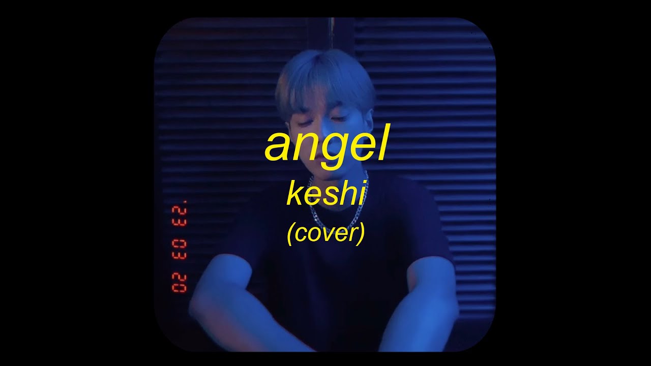 keshi - angel (cover) - YouTube