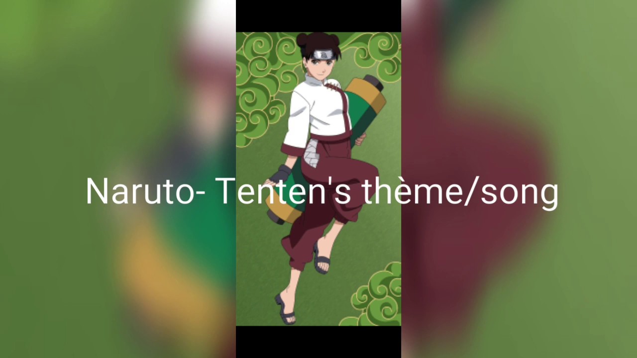 NARUTO- TENTEN'S THÈME/SONG - YouTube