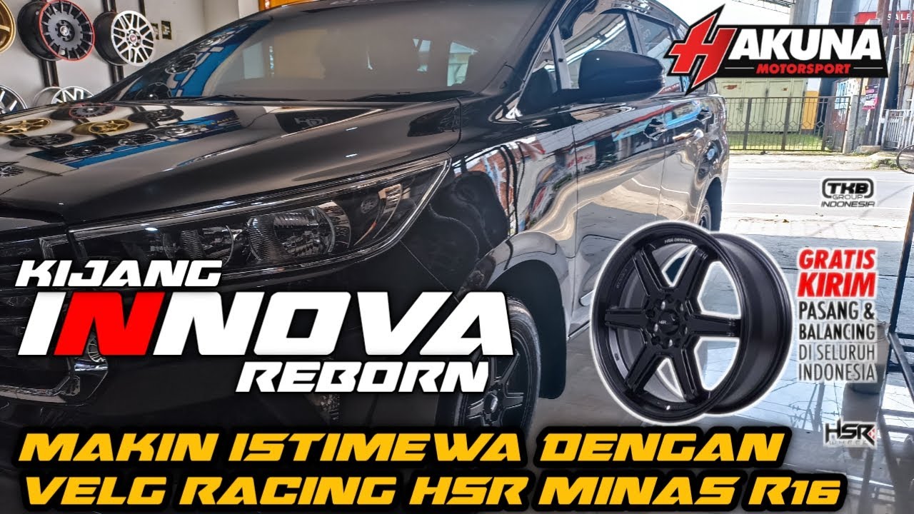 MAKIN ISTIMEWA MODIFIKASI INNOVA REBORN DENGAN VELG HSR RACING MINAS ...