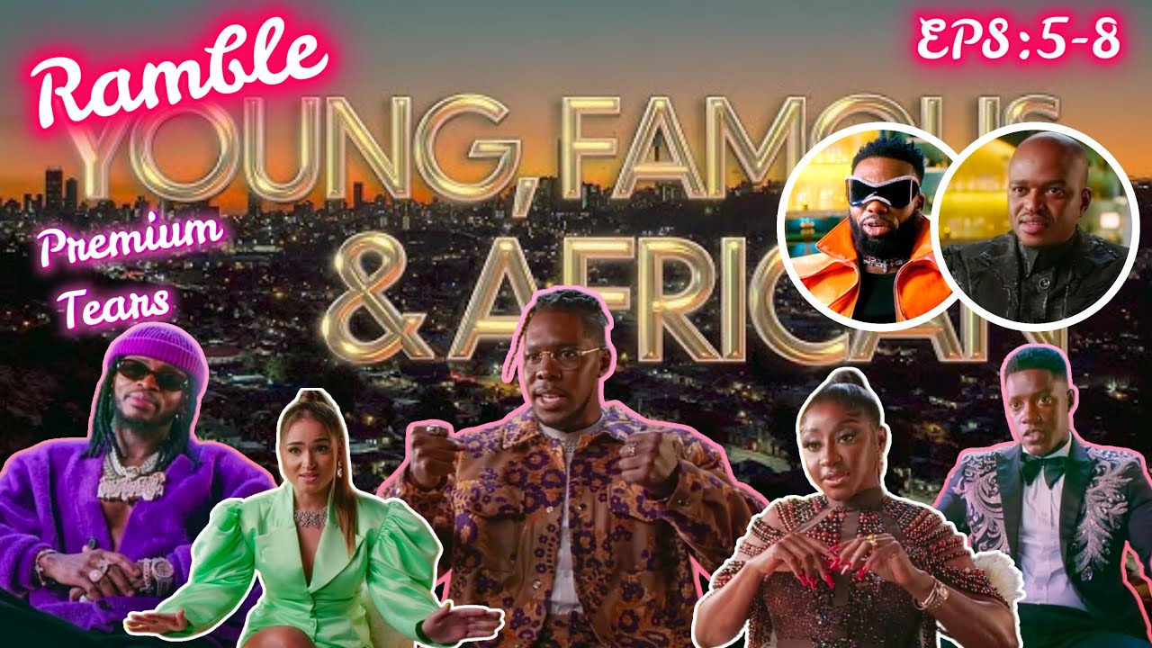 Rant/Ramble | Young, Famous & African | Season 3 | Episodes 5-8 - YouTube
