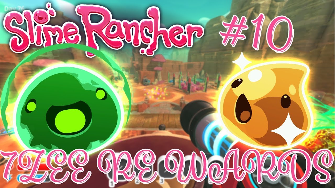 SLIME RANCHER #10 | FINISHING 7ZEE REWARDS!! - YouTube