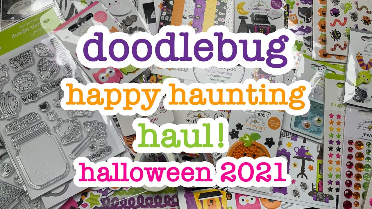 Doodlebug Happy Haunting Haul! | Halloween 2021 - YouTube