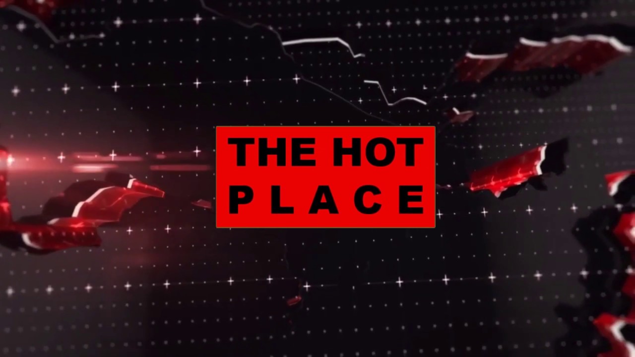 The hot place intro - YouTube