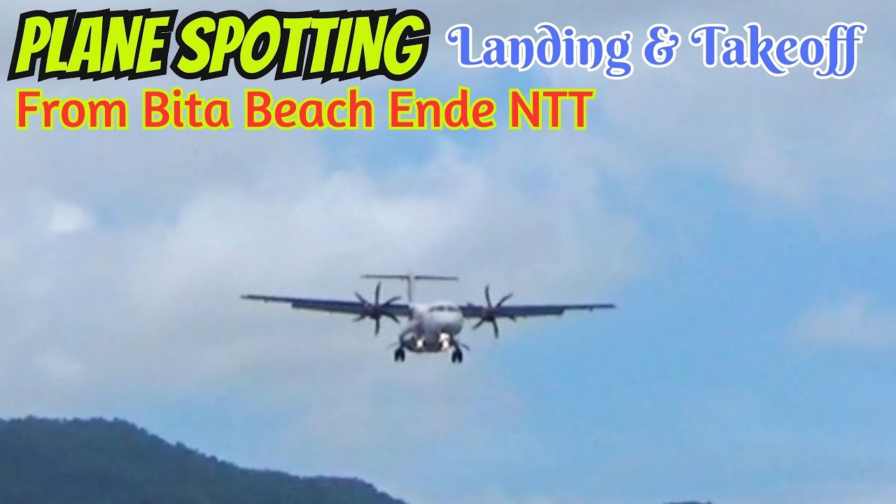 PLANE SPOTTING FROM BITA BEACH ENDE NTT - YouTube