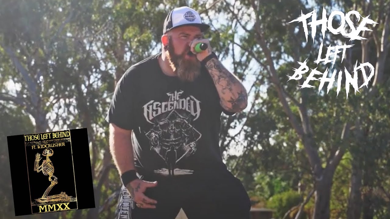 Those Left Behind - 2020 feat. KidCrusher (OFFICIAL VIDEO) - YouTube