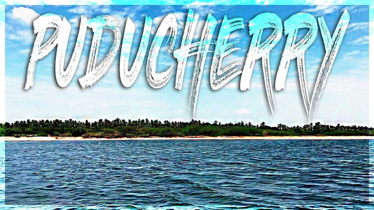 PUDUCHERRY MONTAGE! - YouTube