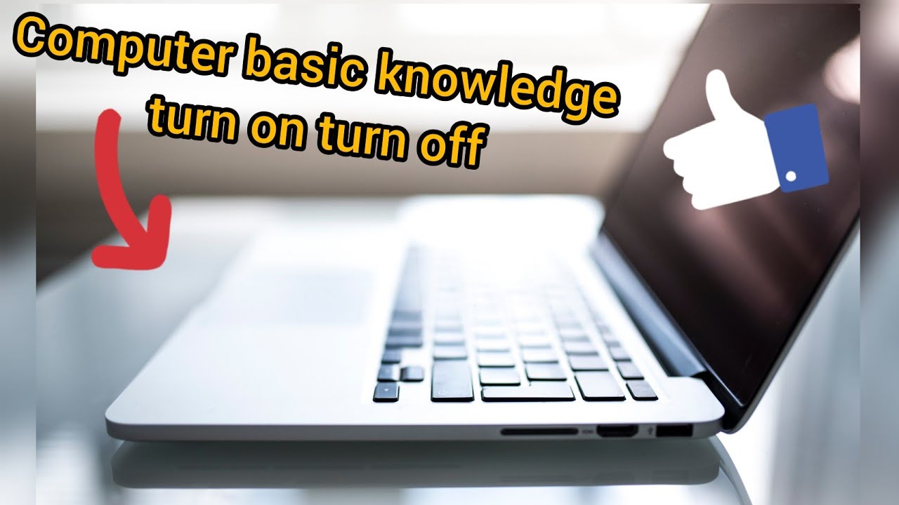 Computer Turn On And Turn Off,🖥 Basic Information. - YouTube