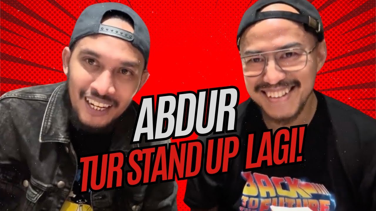 ABDUR KEMBALI TUR STANDUP COMEDY! - YouTube