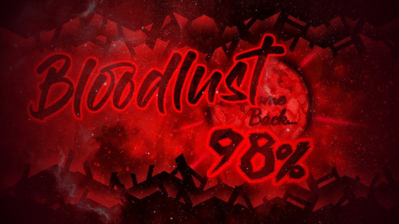 Bloodlust 98% | Let's just get this over with ⋅ 39 - YouTube