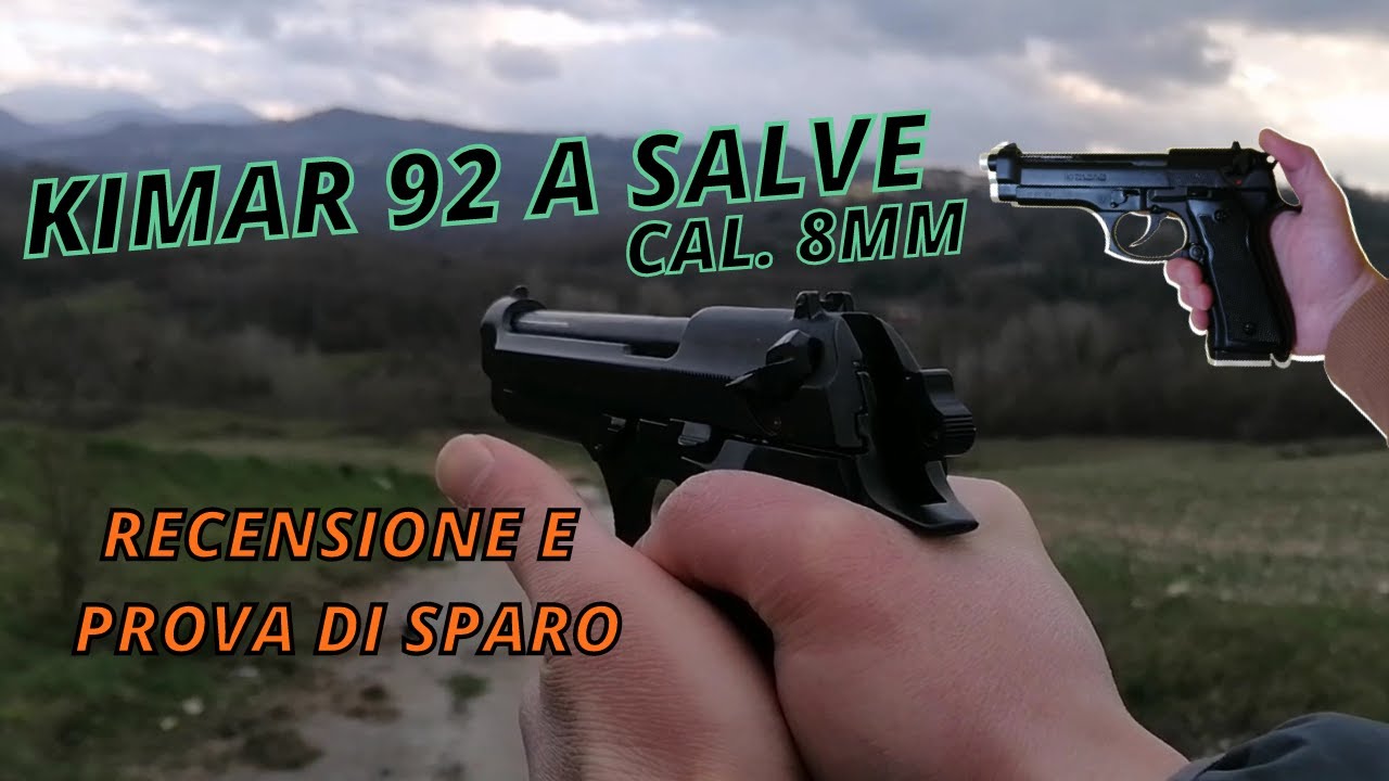 KIMAR BERETTA 92 A SALVE CAL. 8MM | RECENSIONE E PROVA DI SPARO - YouTube
