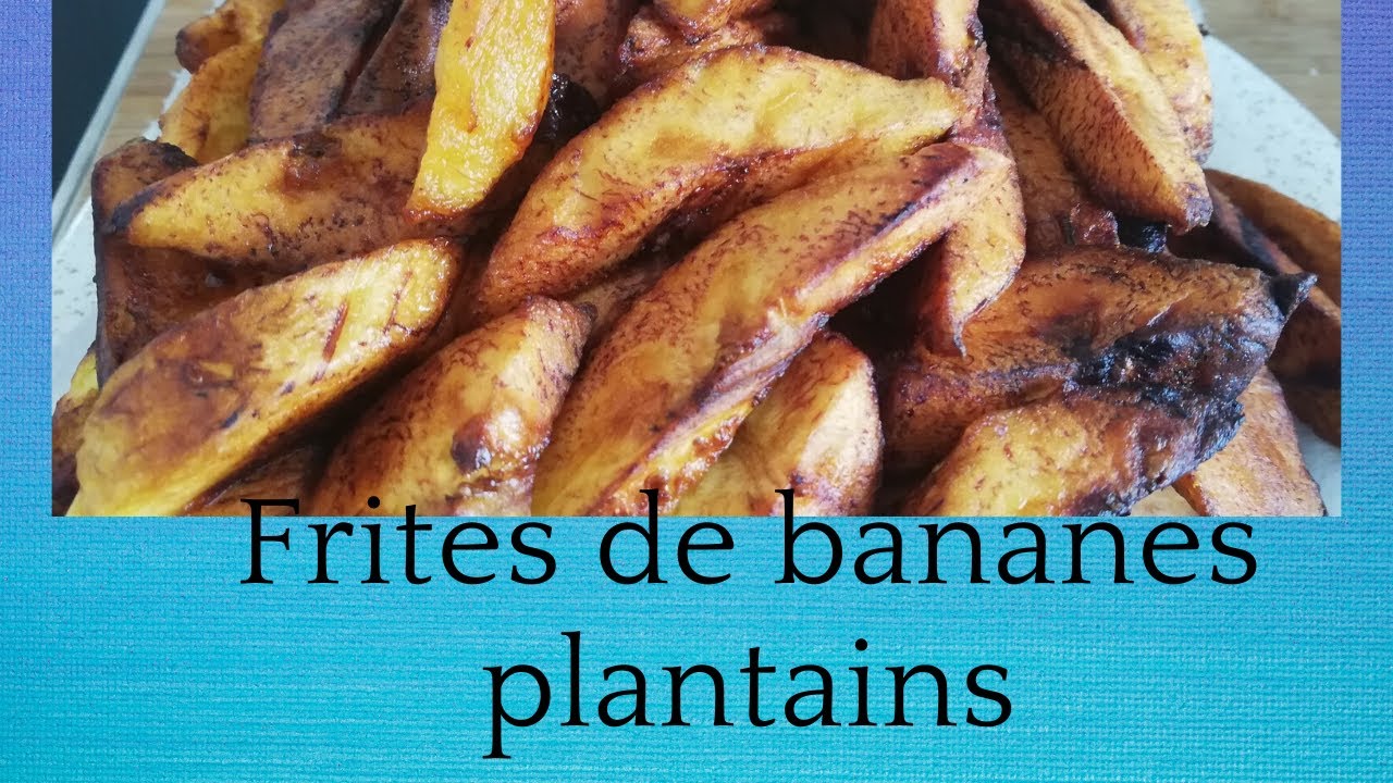 Comment faire des frites de banane plantain?? - YouTube