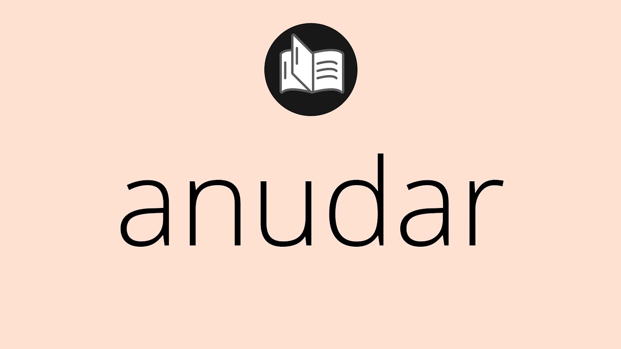 Que significa ANUDAR • anudar SIGNIFICADO • anudar DEFINICIÓN • Que es ...