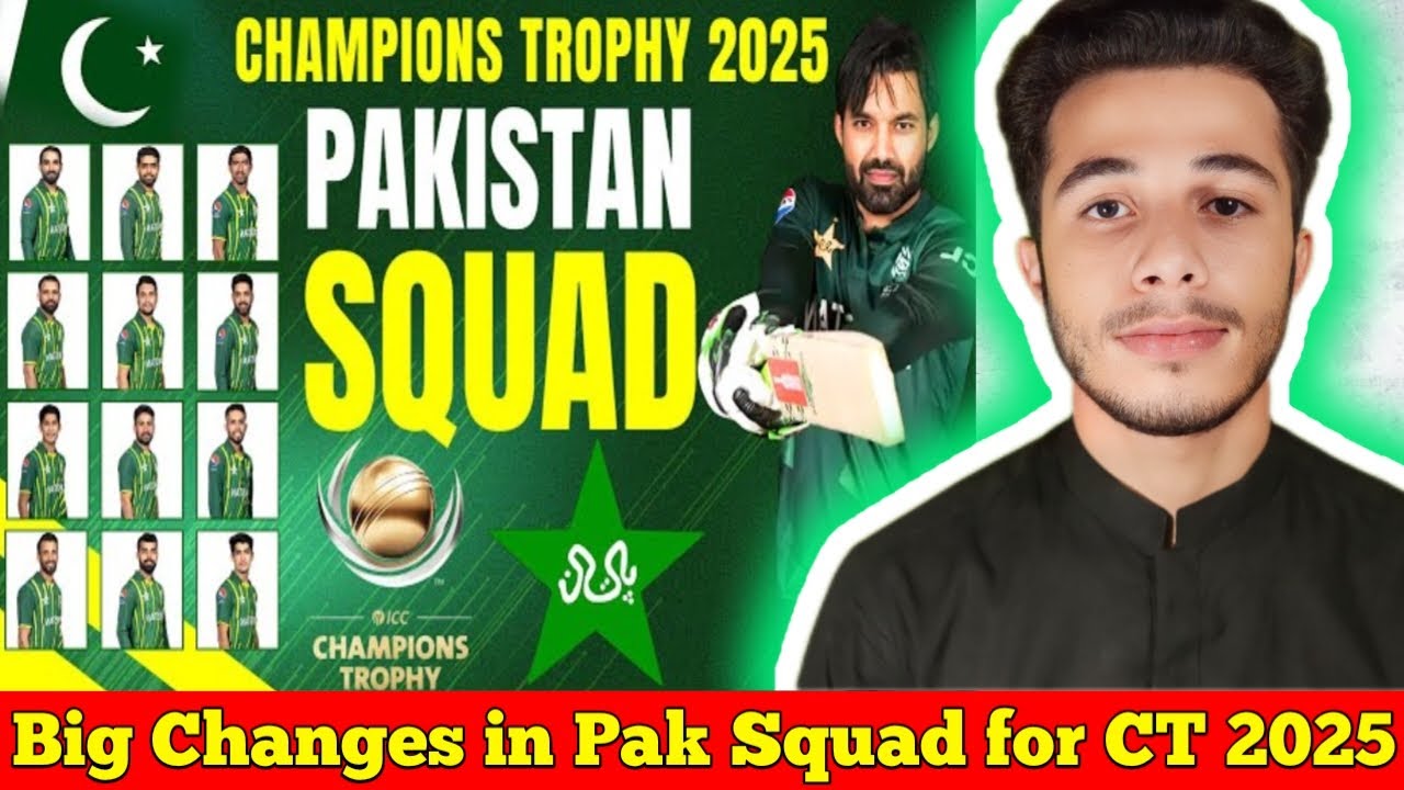Big Changes in Pak Squad for CT 2025 | pak squad champions trophy 2025 ...