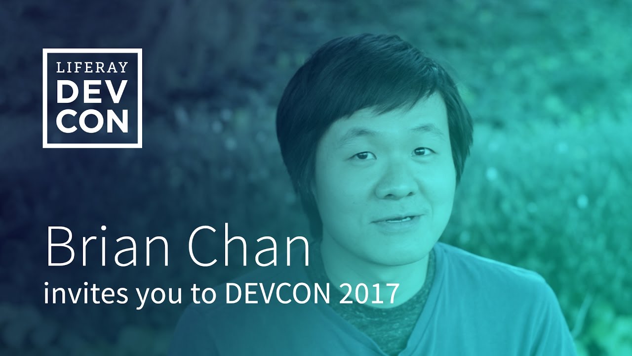 Liferay DEVCON 2017 - Invitation Brian Chan, Founder & Chief Software ...