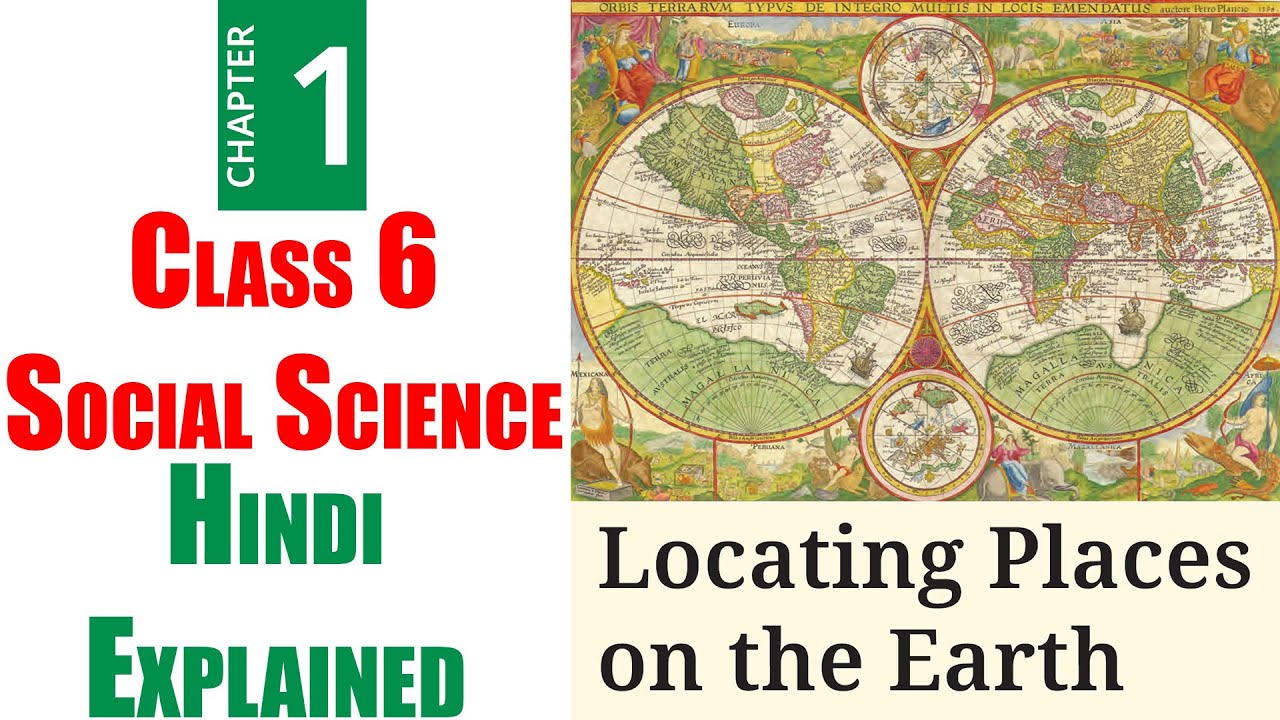 1. Locating Places on the Earth (Hindi Explained) | Class 6 NCERT ...