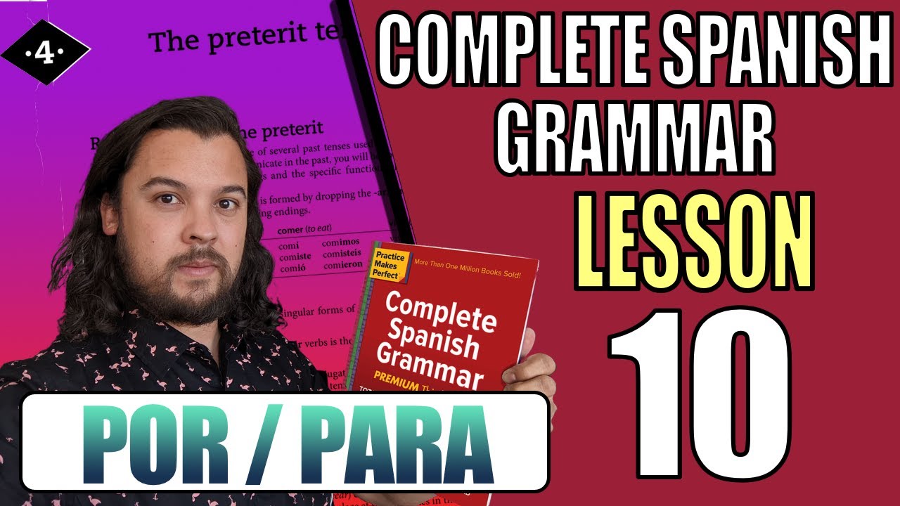 【BASIC】Complete Spanish Grammar - Lesson 10 POR / PARA - YouTube