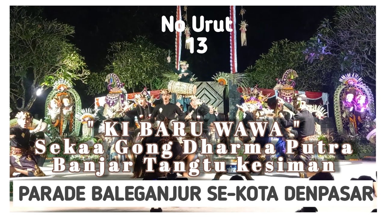 Parade Lomba Baleganjur | KI BARU WAWA Sekaa Gong Dharma Putra Banjar ...