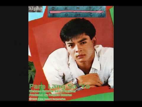 Dante Ponce - Para Lang Sa 'Yo (©1993 Alpha Records) - YouTube
