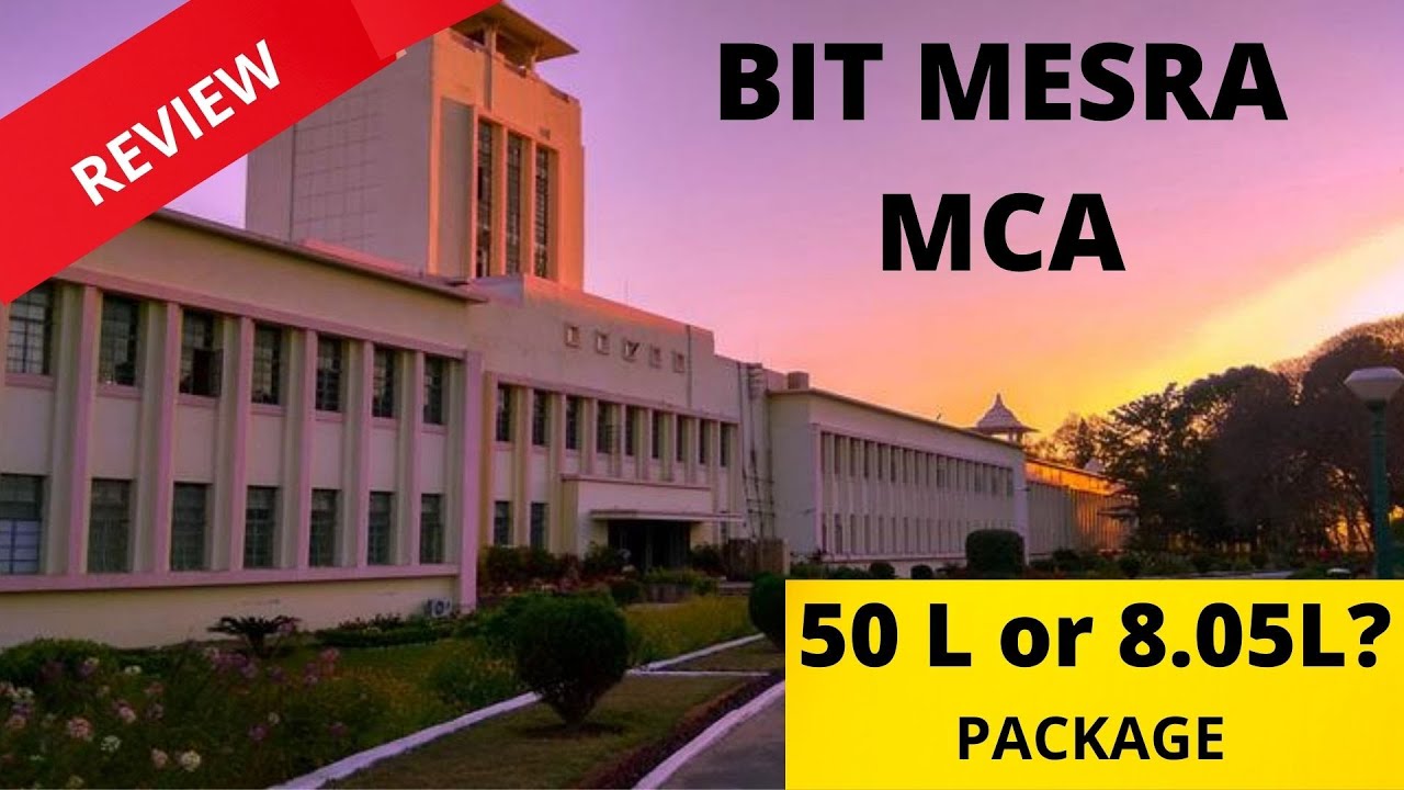 BIT Mesra | Placement , campus, fees , cutoff | BIT MCA EXAM | - YouTube