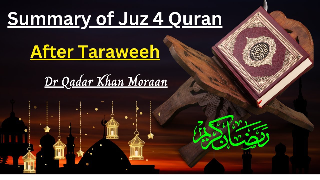 Summary of Juz 4 Quran After Taraweeh Dr Qadar Khan - YouTube