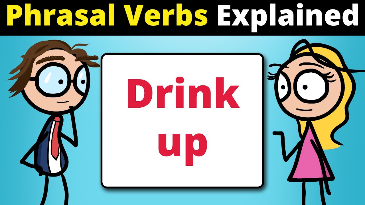 "Drink up" Phrasal Verb Explained in 1 Minute - YouTube