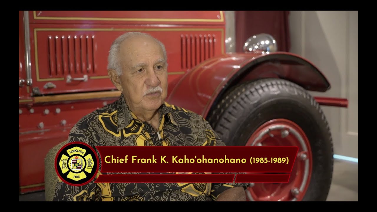 Na Kanaka Kinai Ahi: Stories From Honolulu's Fire Chiefs: Ep - 7 Chief ...