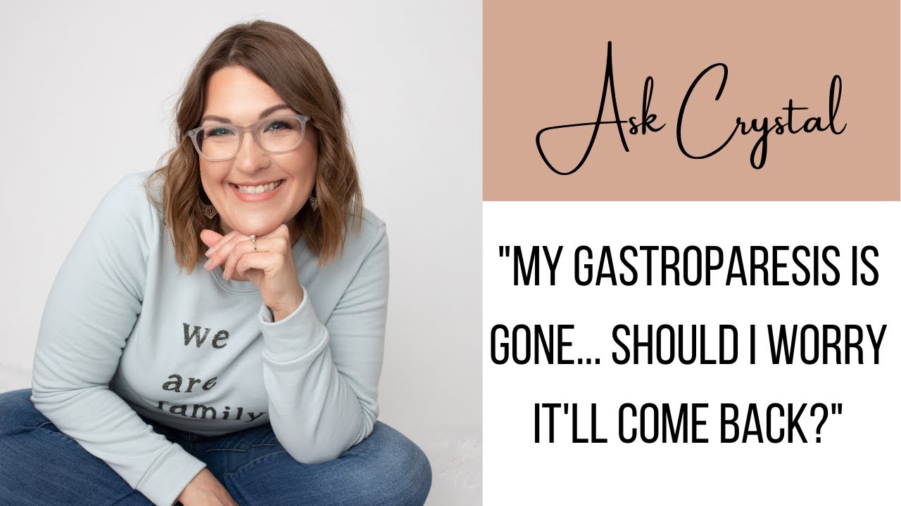 ask-crystal-can-gastroparesis-go-away-forever-youtube