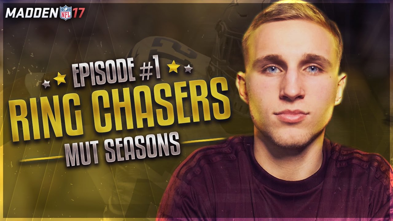 Ring Chasers #1 - WE ARE GOING TO THE SUPERBOWL! Madden 17 Ultimate Team - YouTube