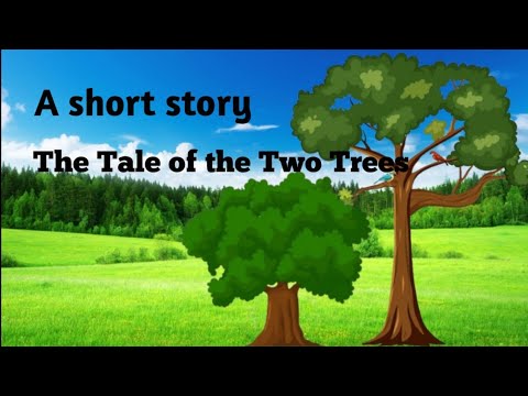 The Tale of the two trees | A short moral story for kids and adults ...