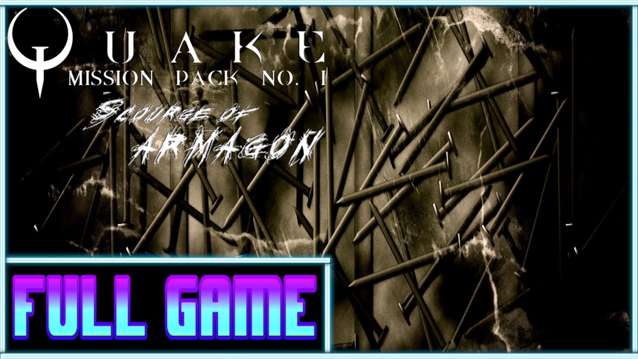 Quake Scourge of Armagon *Full game* Gameplay playthrough (no ...