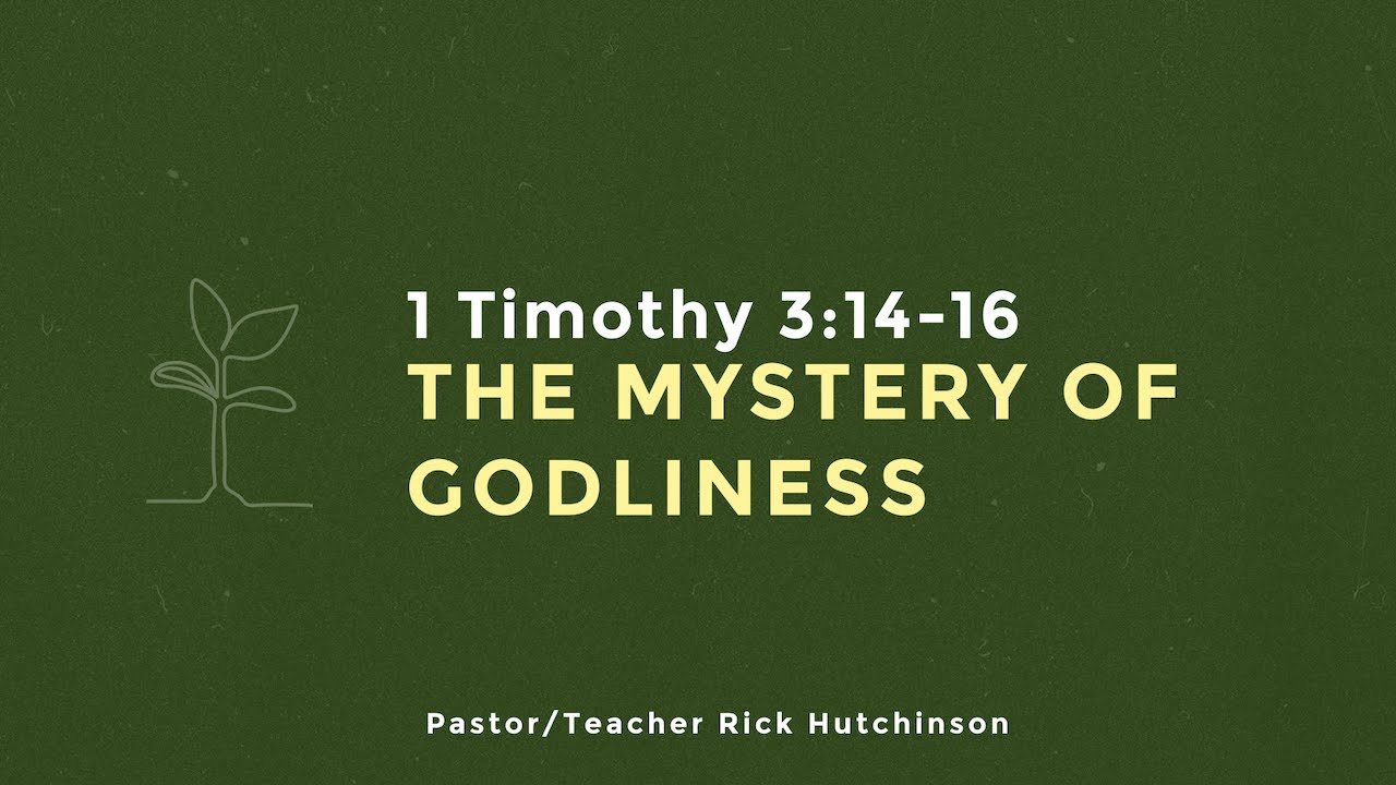 1 Timothy 3:14-16 - The Mystery of Godliness - YouTube