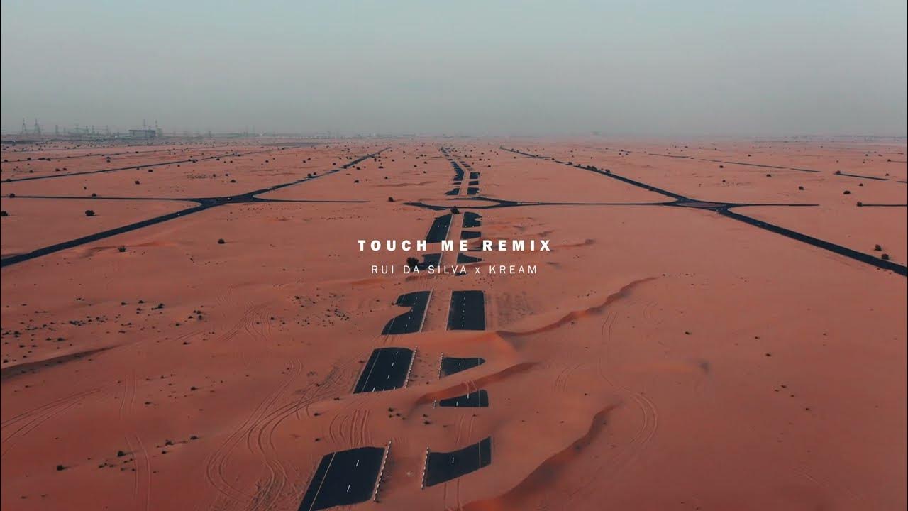 Rui Da Silva - Touch Me (KREAM Remix) - YouTube
