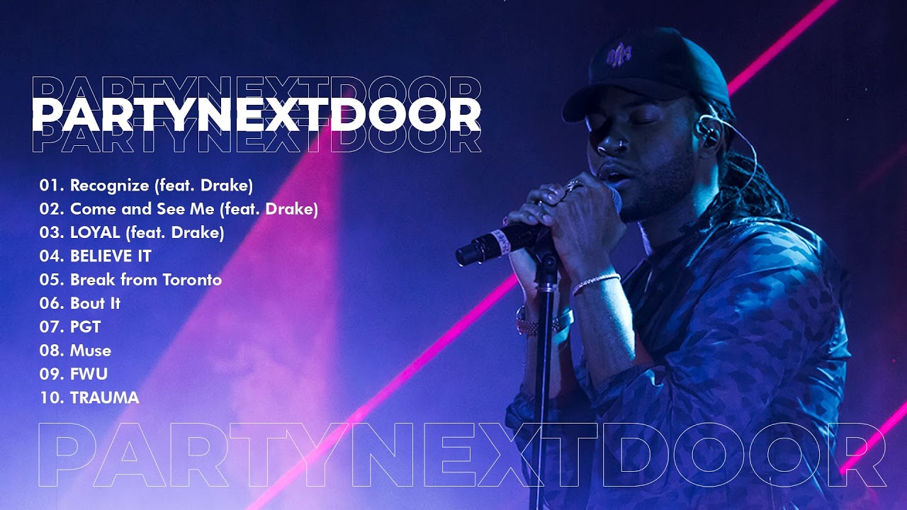 PARTYNEXTDOOR Greatest Hits Full Album - Best Hits Of PARTYNEXTDOOR ...