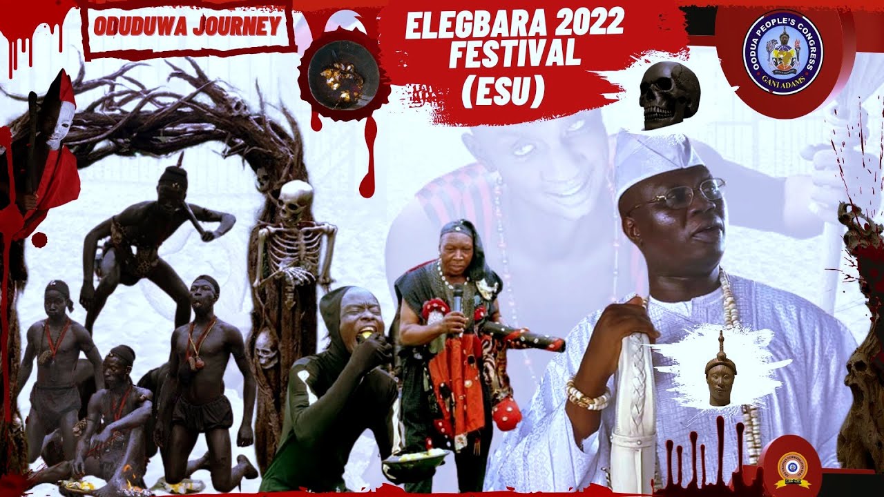 ANNUAL ELEGBARA (ESU) FESTIVAL 2022 | AJONGOLO |DATE DEC 6TH | PACKAGE ...