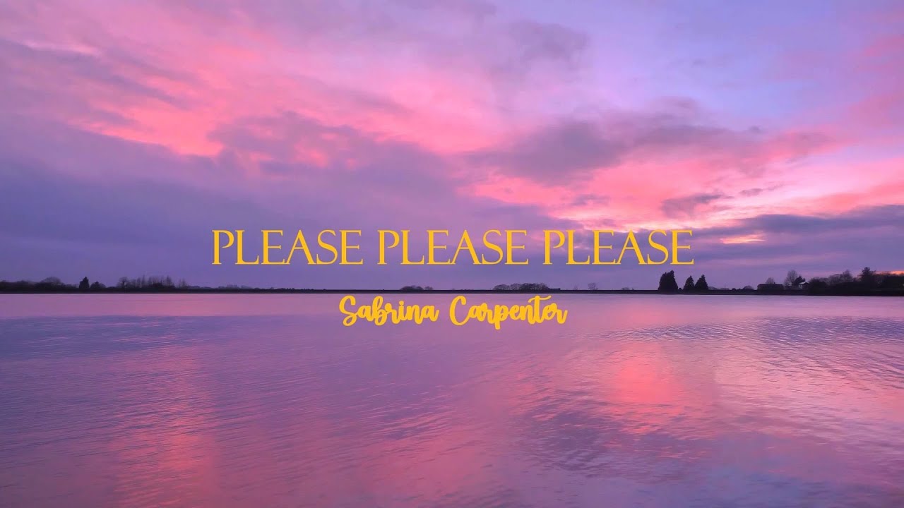Please Please Please by Sabrina Carpenter (lyrics) - YouTube