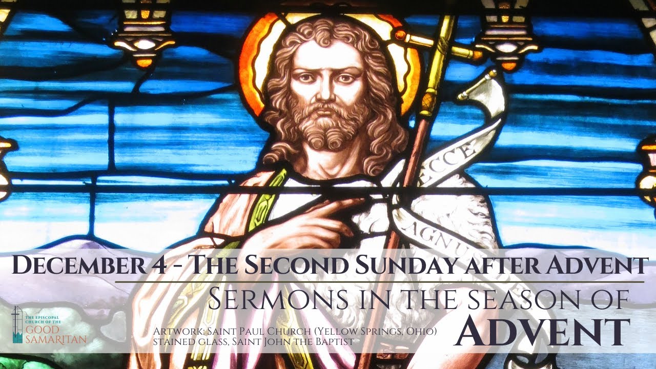 Sermon – December 4, 2022 – The Reverend Cal Calhoun – The Second ...